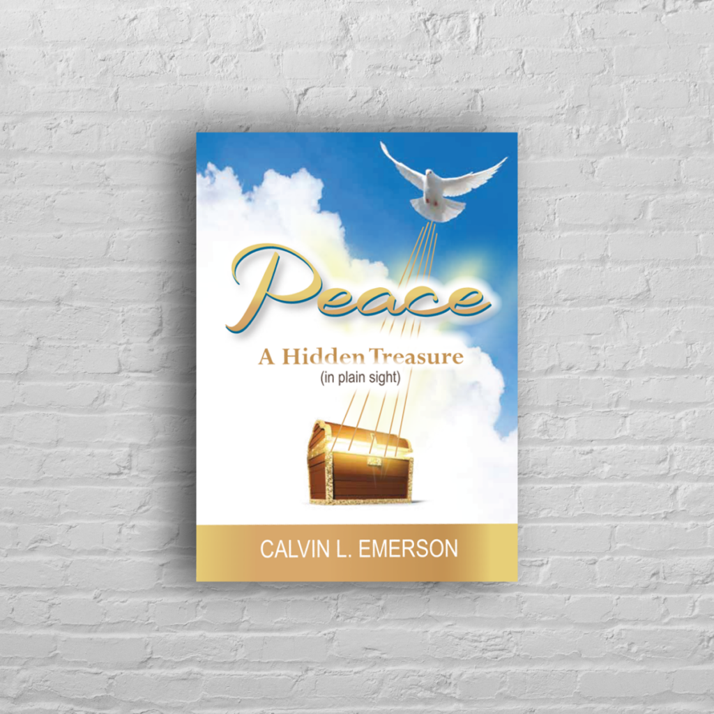 Peace: A Hidden Treasure (in plain sight) – calvinemerson.com